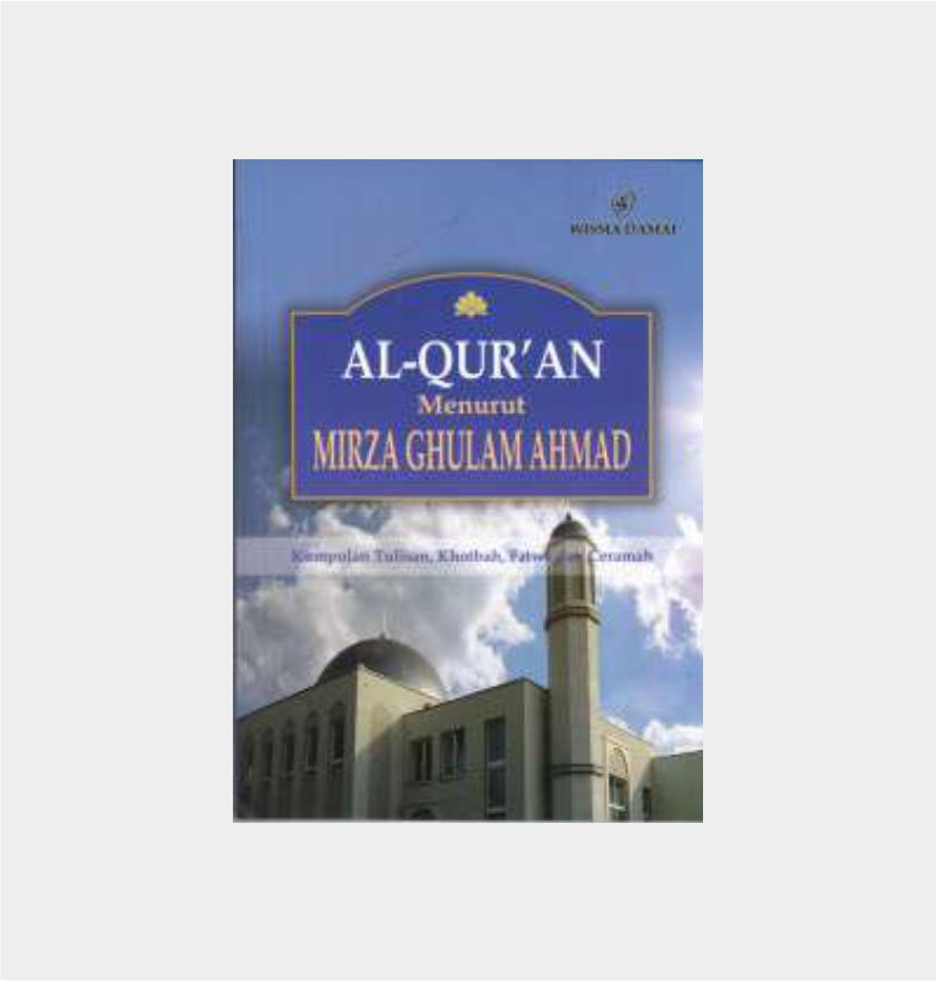 AL-QURAN MENURUT MIRZA GHULAM AHMAD - Lajnah Shopping Center